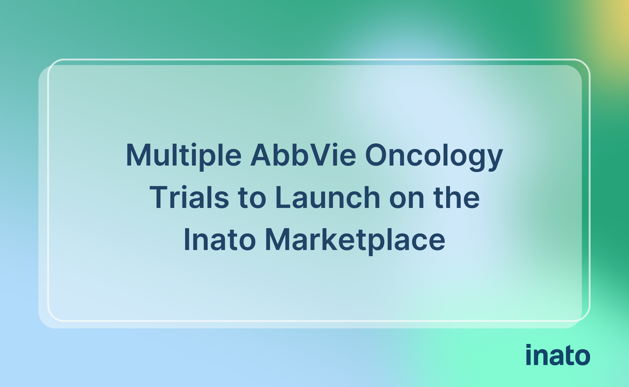 Multiple AbbVie Oncology Trials to Launch on the Inato Marketplace